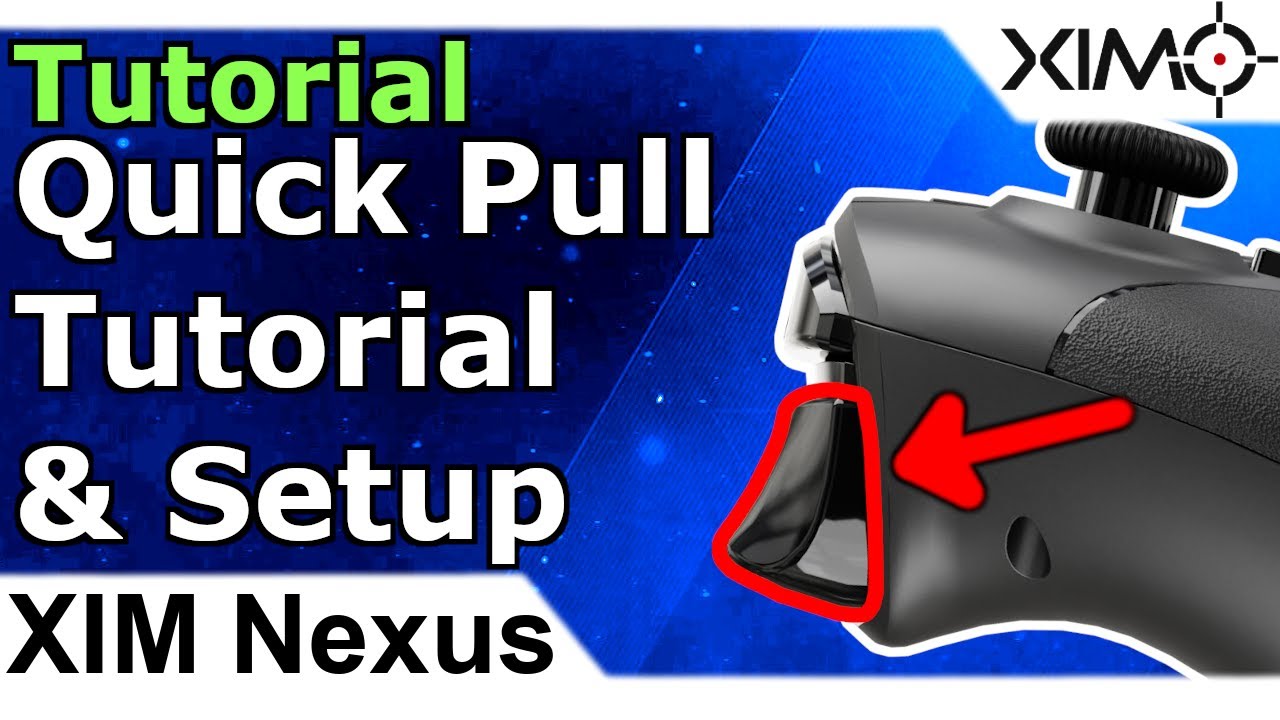 XIM Nexus - Quick Pull Setup Tutorial (Nexus Trigger Tutorial Part 4 ...