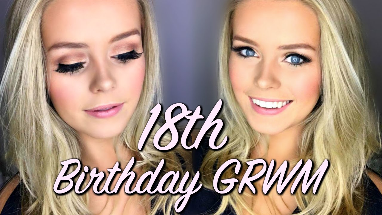 GRWM: My 18th Birthday Makeup Look - YouTube