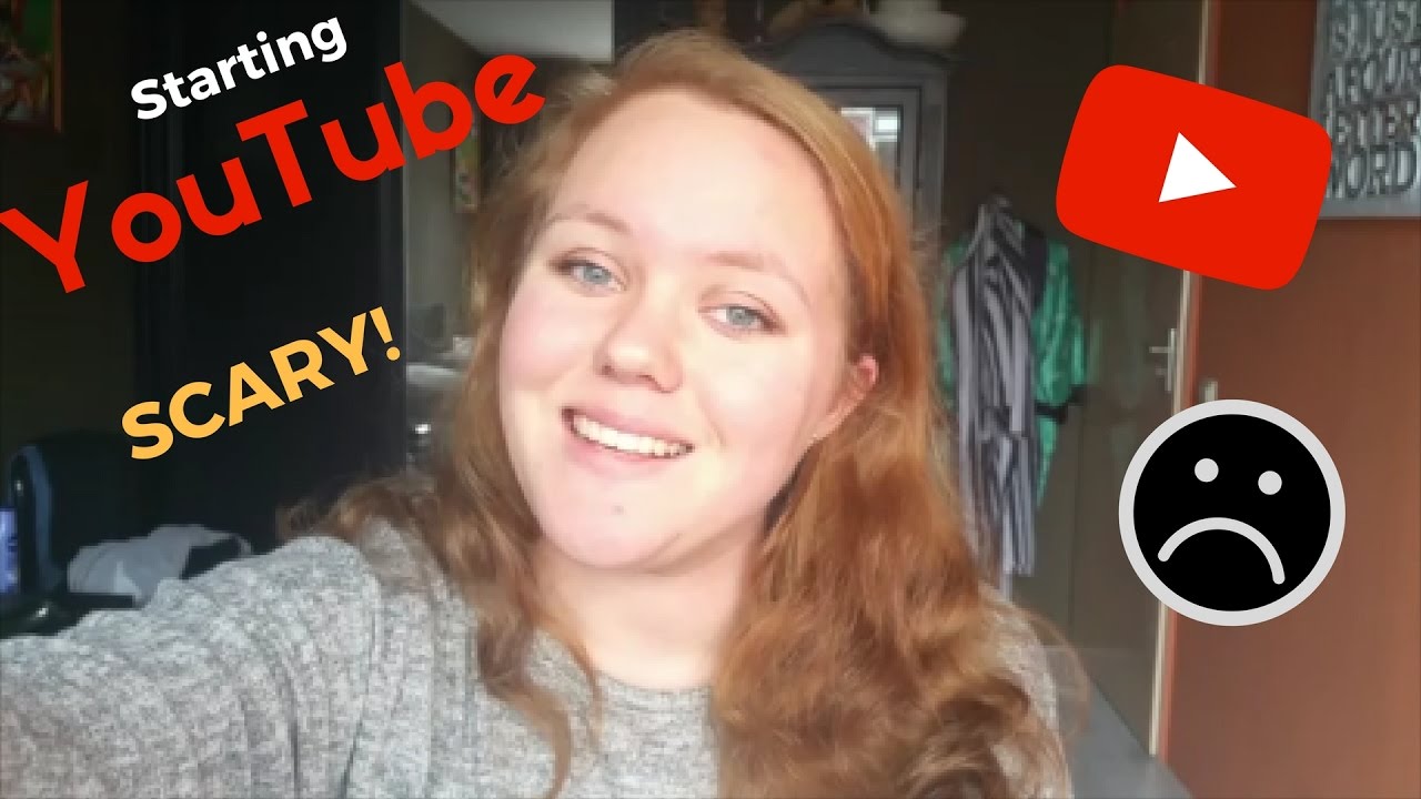 STARTING YOUTUBE | SCARY? - YouTube