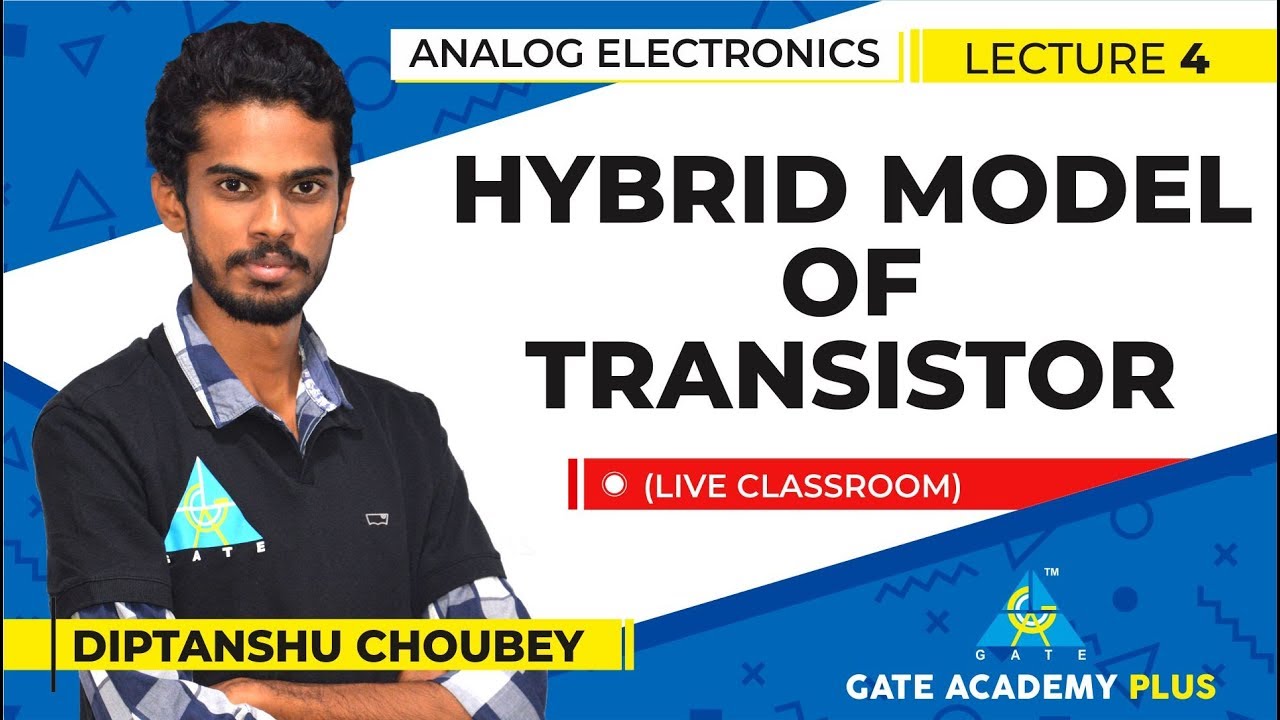 Analog Electronics | Hybrid Model of Transistor (Lecture 4) - YouTube