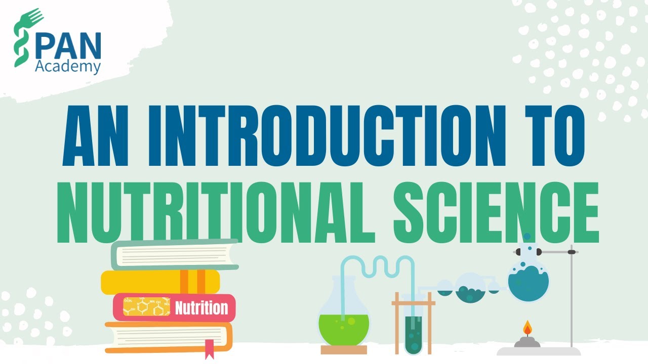 An Introduction to Nutritional Science | PAN Academy | Engaging and Fun ...