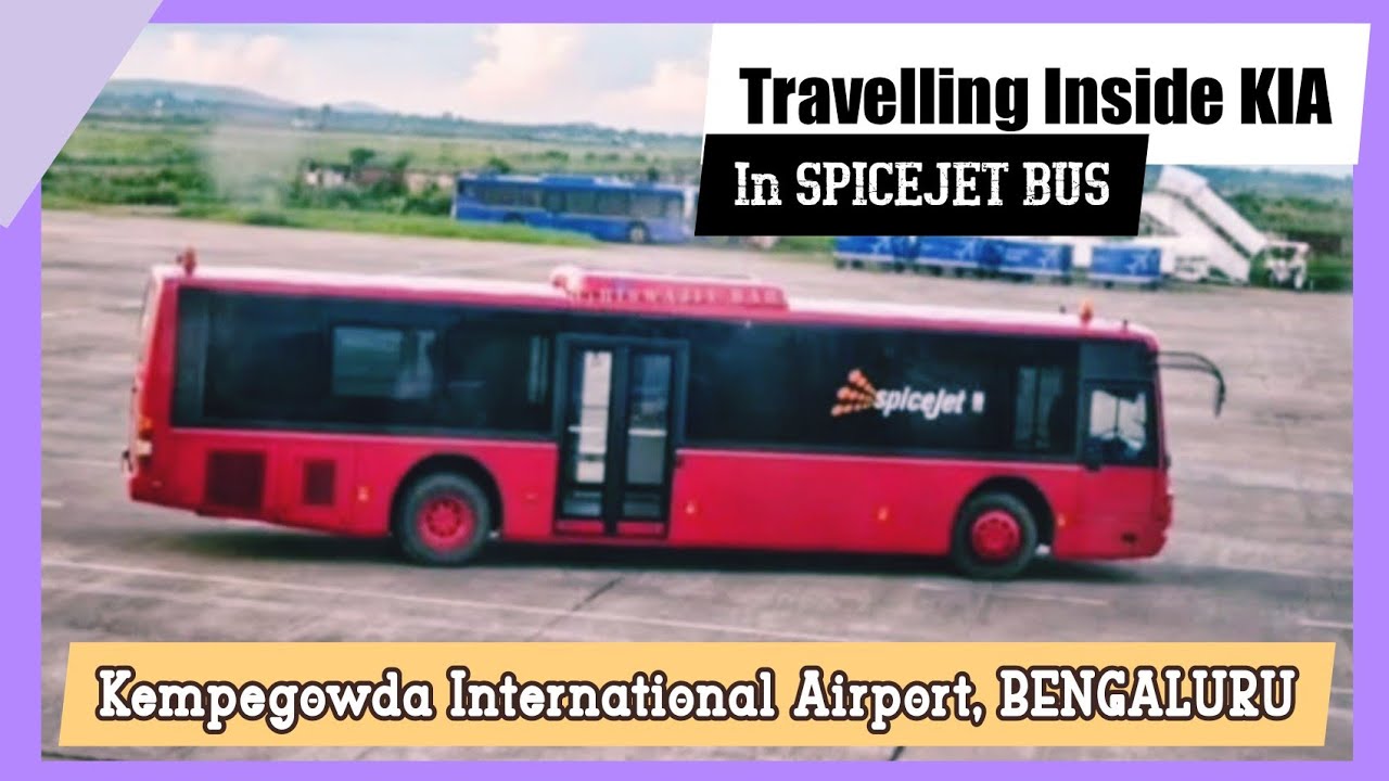 SPICEJET BUS RIDE | PLANE TO TERMINAL | Banglore Airport - YouTube