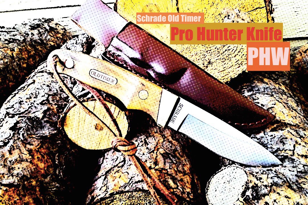 Schrade Old Timer: Pro Hunter Knife PHW - YouTube