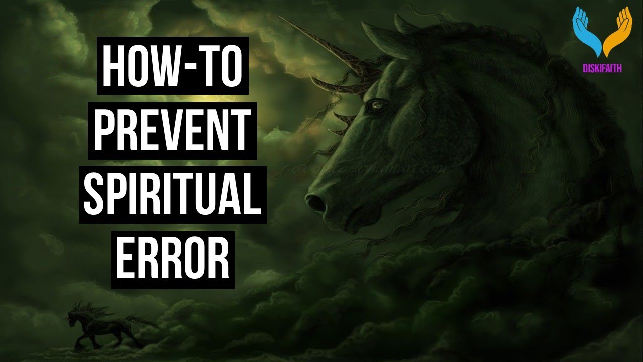 How to Prevent Spiritual Error - YouTube