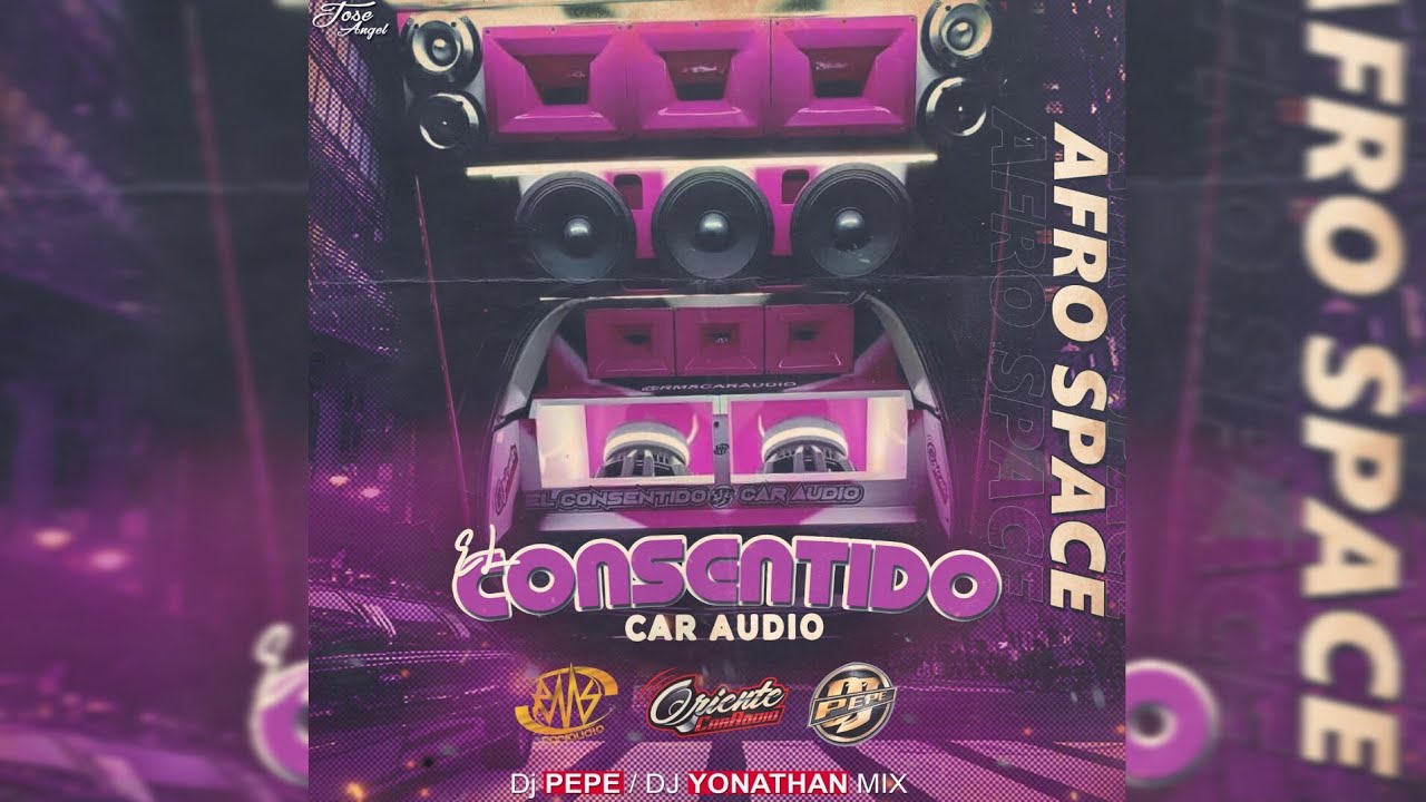 Afro Space El Consentido Car Audio Dj Pepe Dj Yonathan Mix [Team Rms] - YouTube