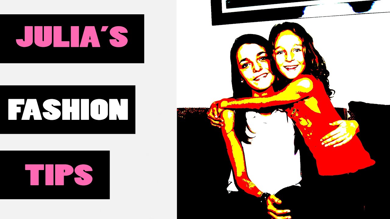 Julia's Fashion Tips - YouTube