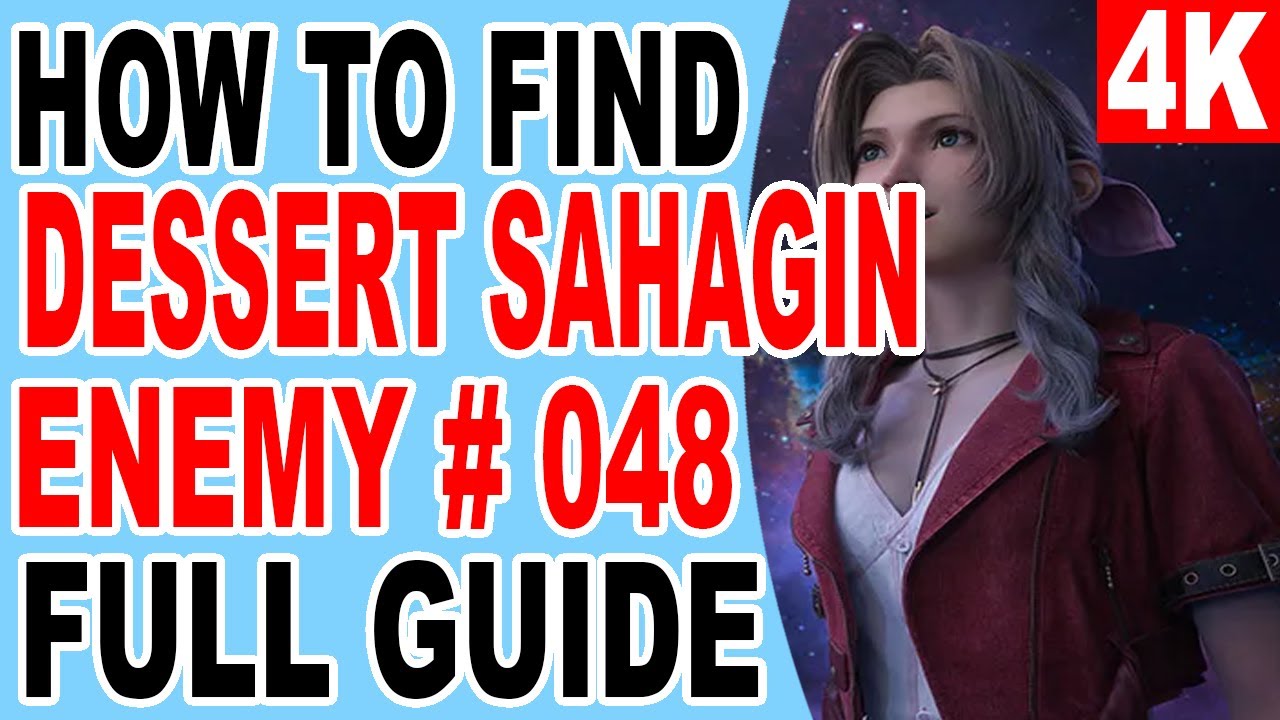 FF7 Rebirth How to Find Desert Sahagin Enemy No. 048 Monster Location ...