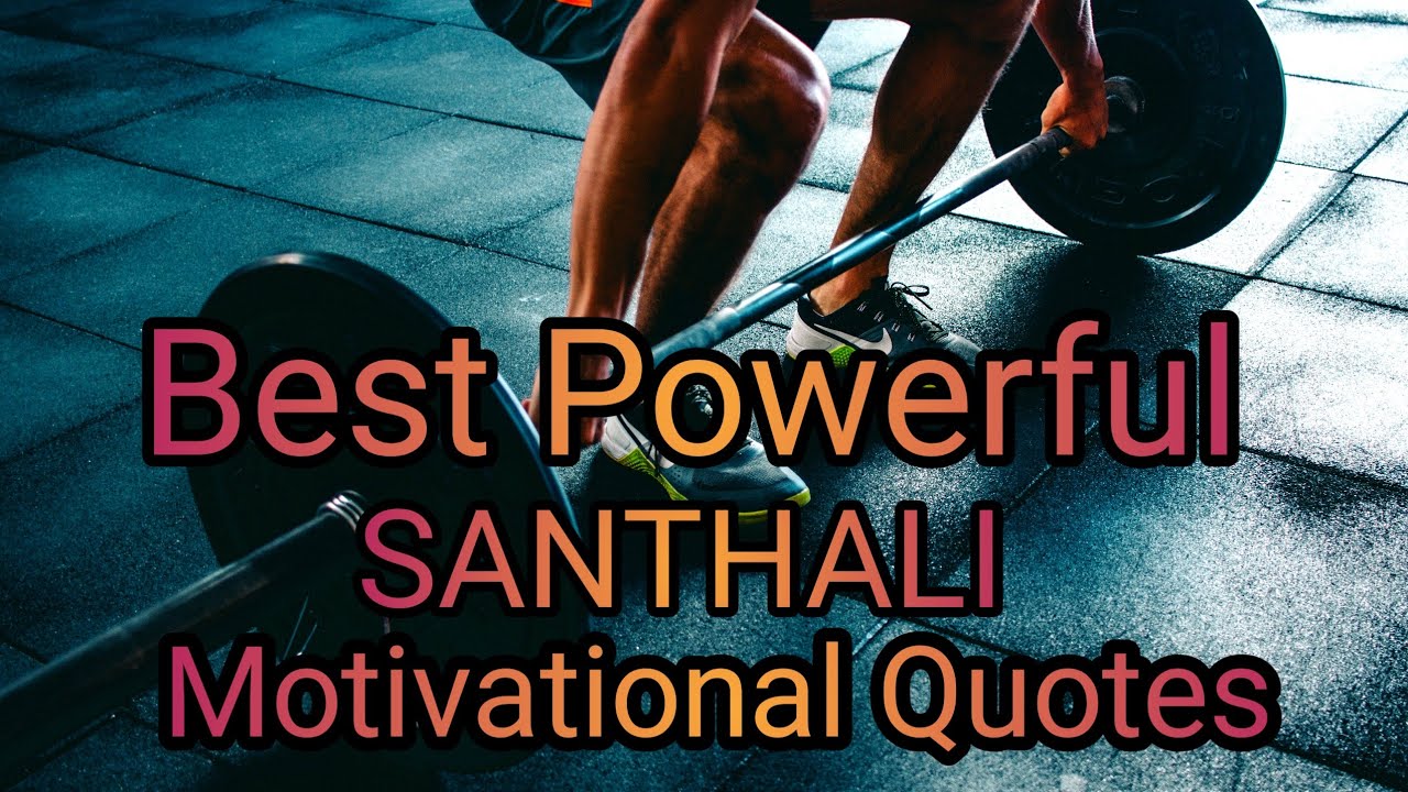 New powerful santali motivational video | Santali motivation quotes ...