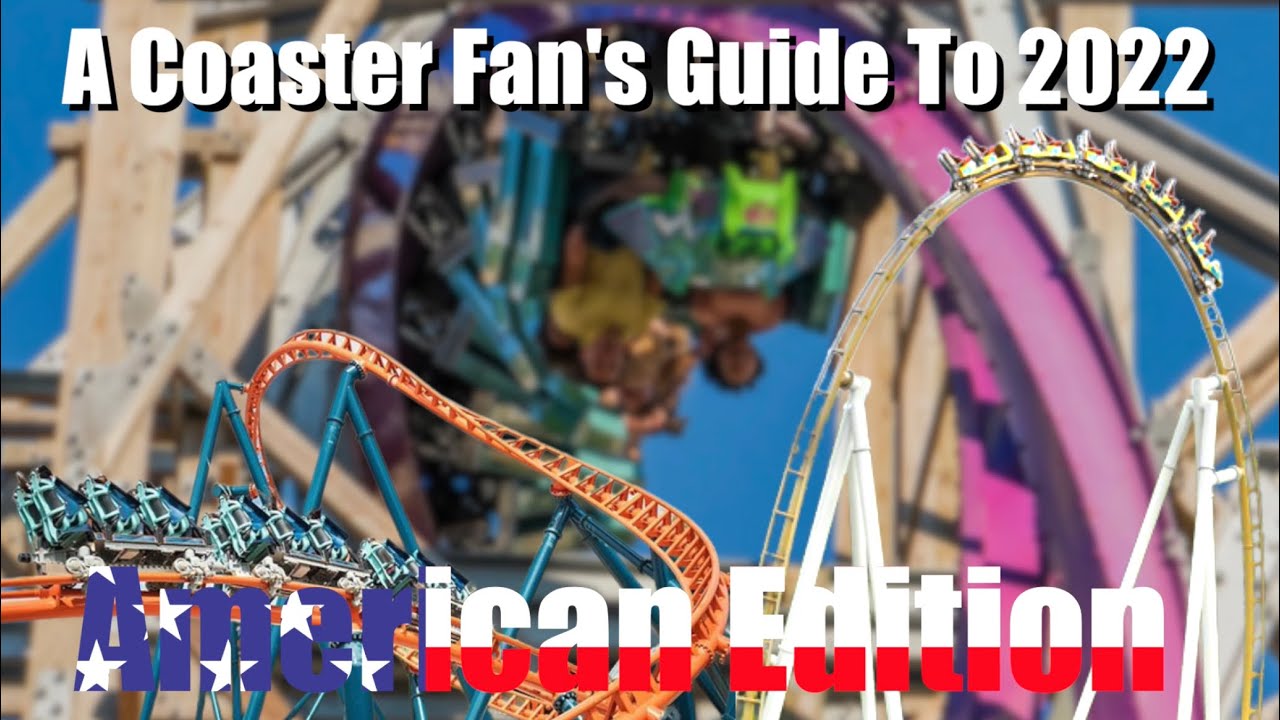 A Coaster Fan's Guide To 2022 | American Edition (East Coast) - YouTube