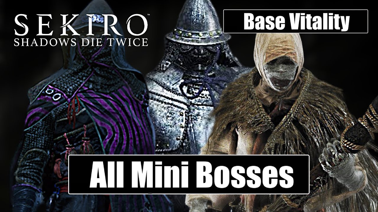 All Mini Bosses - Sekiro Shadows Die Twice [No Damage - Base Vitality ...