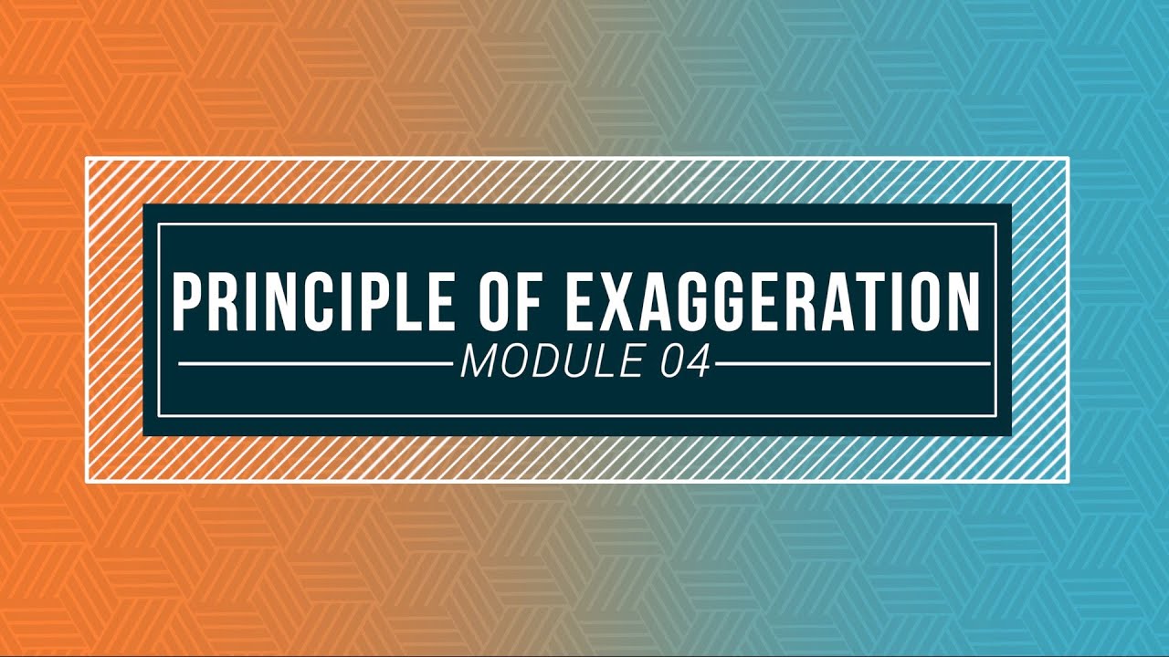 anim 301 mod04 The Principle of Exaggeration - YouTube