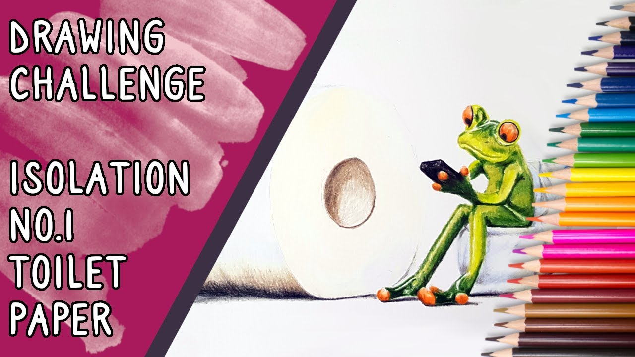 Drawing Challenge - Isolation No.1 - Toilet Paper - YouTube