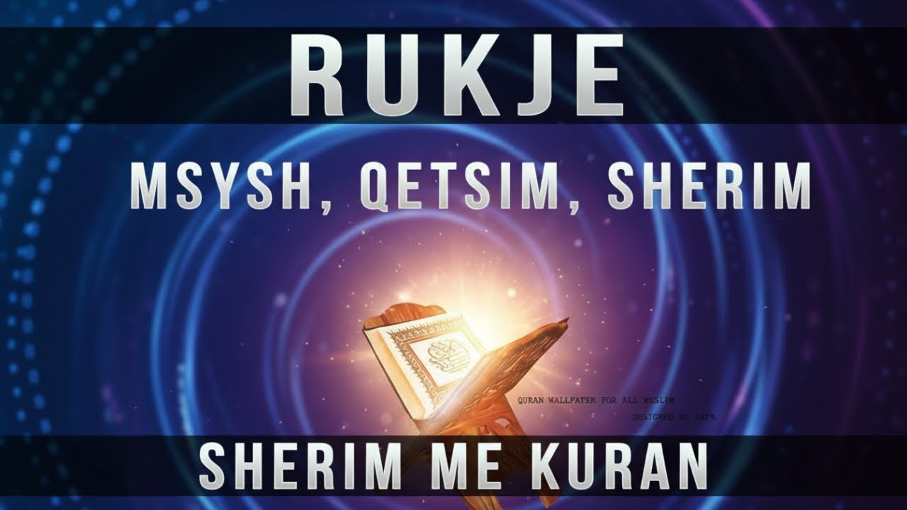 Rukje kundër Msyshit, për Qetësi, Gjumin e Thellë dhe Shërim me Kuran ...