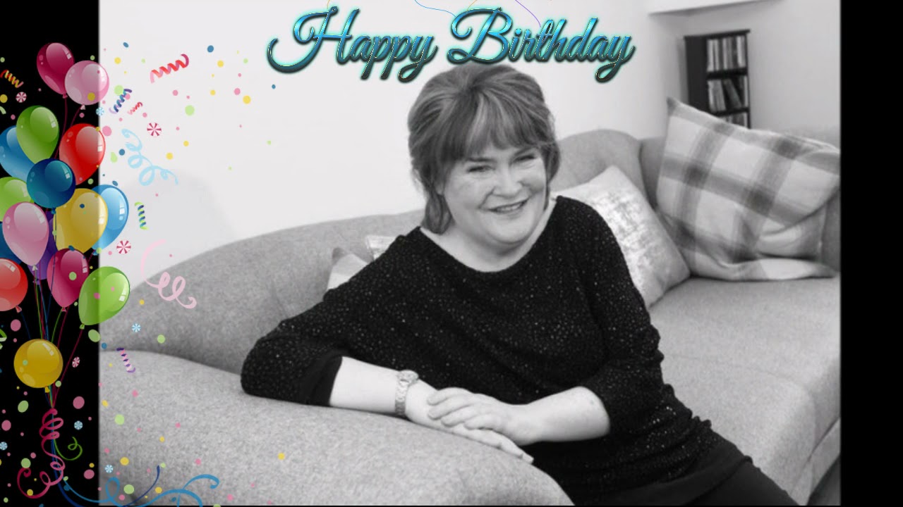 Susan Boyle - Happy Birthday for 1 April 2021 - YouTube