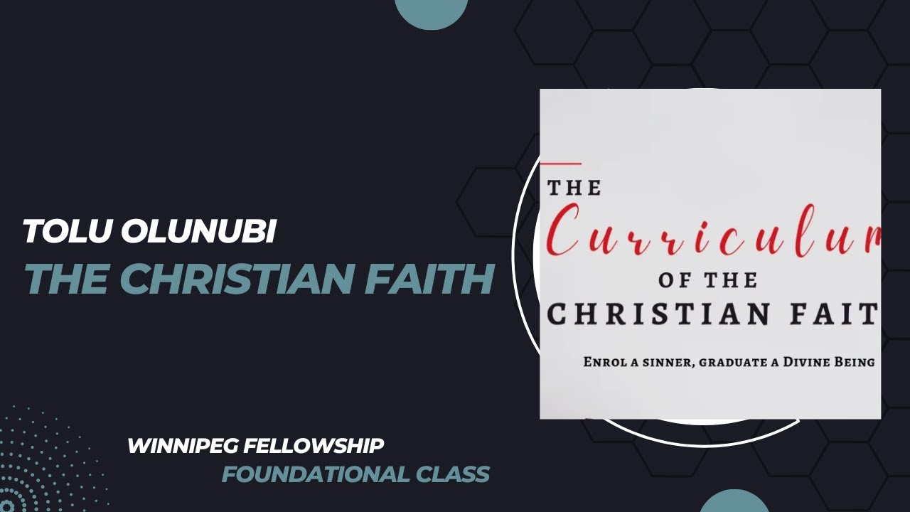 The Christian Faith (Sunday Foundational Class 2020-08-09) - YouTube