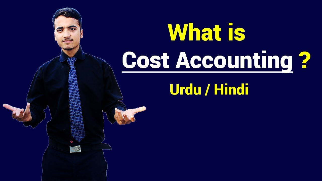 What Is Cost Accounting Urdu Hindi YouTube what-is-cost-accounting-urdu-hindi-youtube