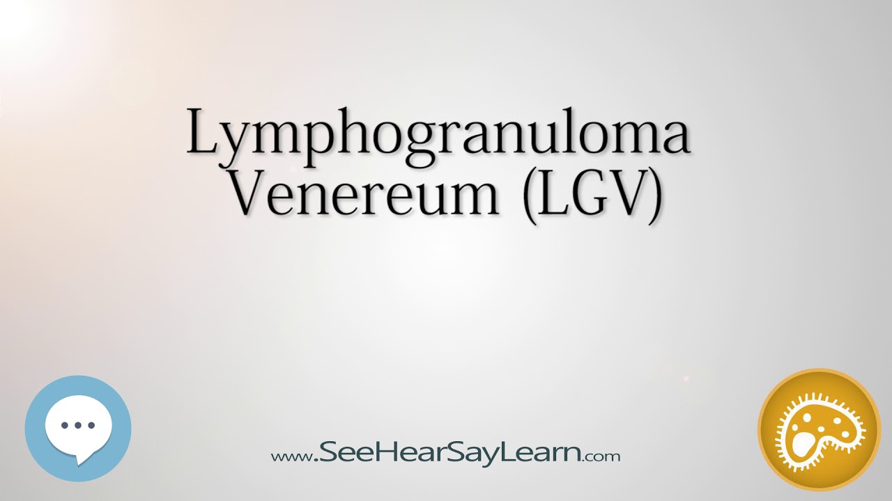 Lymphogranuloma Venereum LGV - YouTube