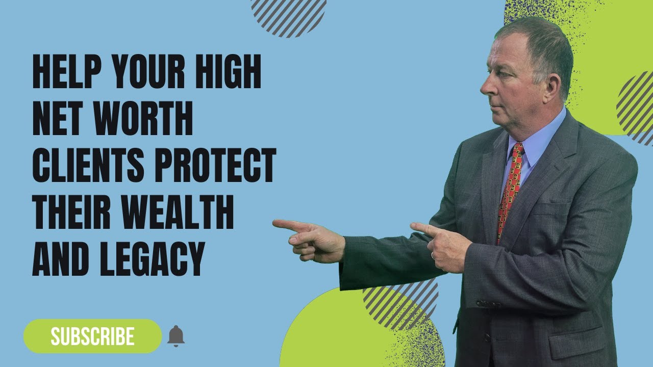 Help Your High Net Worth Clients Protect Their Wealth - YouTube