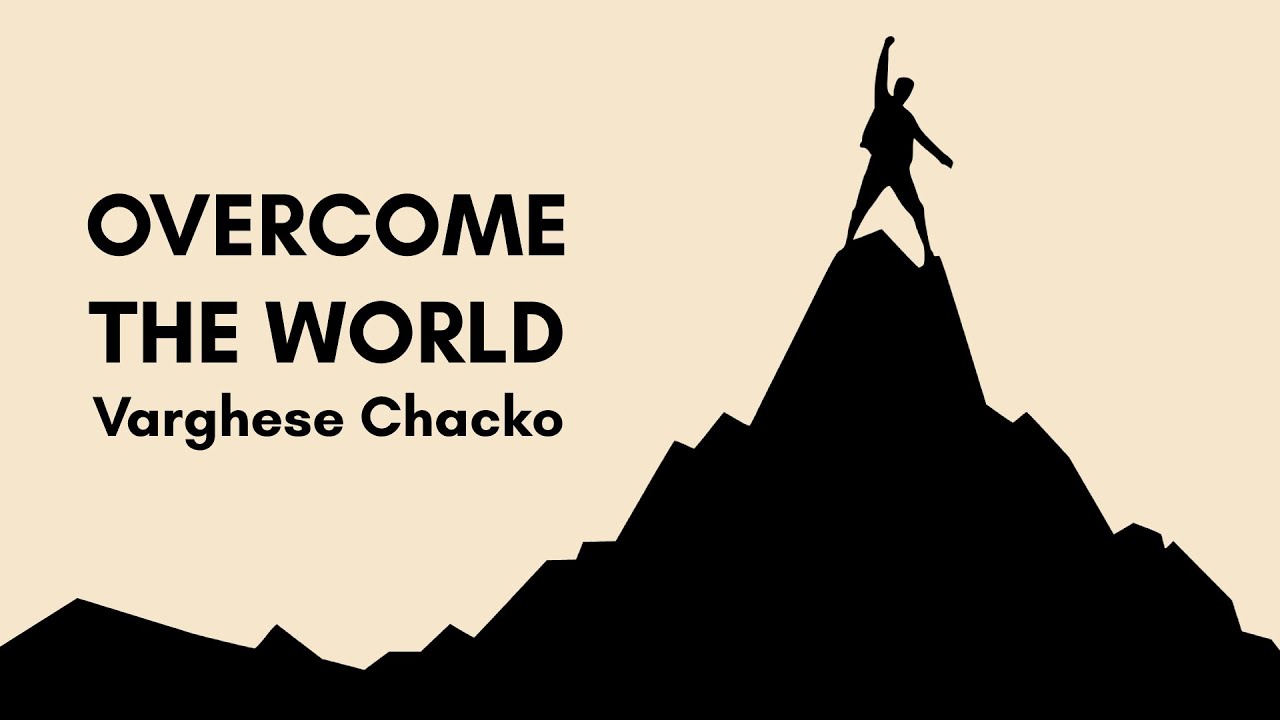Case Study 2 | Overcome the World - Part 4: Br. Varghese Chacko - YouTube