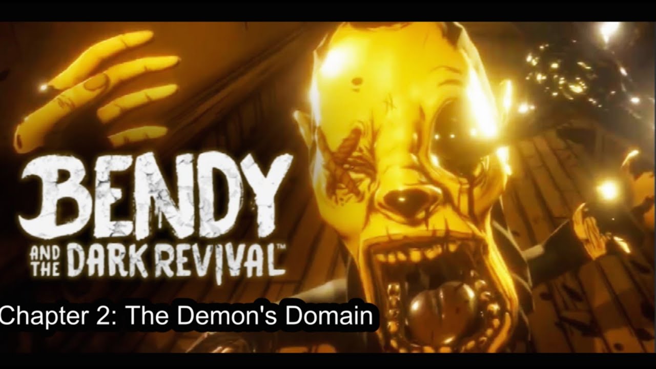 Bendy and the Dark Revival: Chapter 2 [The Demon's Domain Full ...