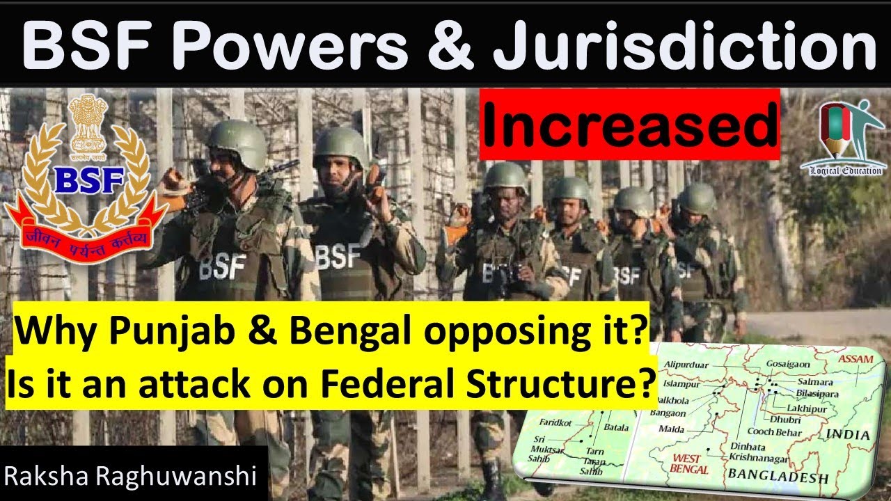 BSF Powers Increased in 3 Border States l Know everything about BSF ...