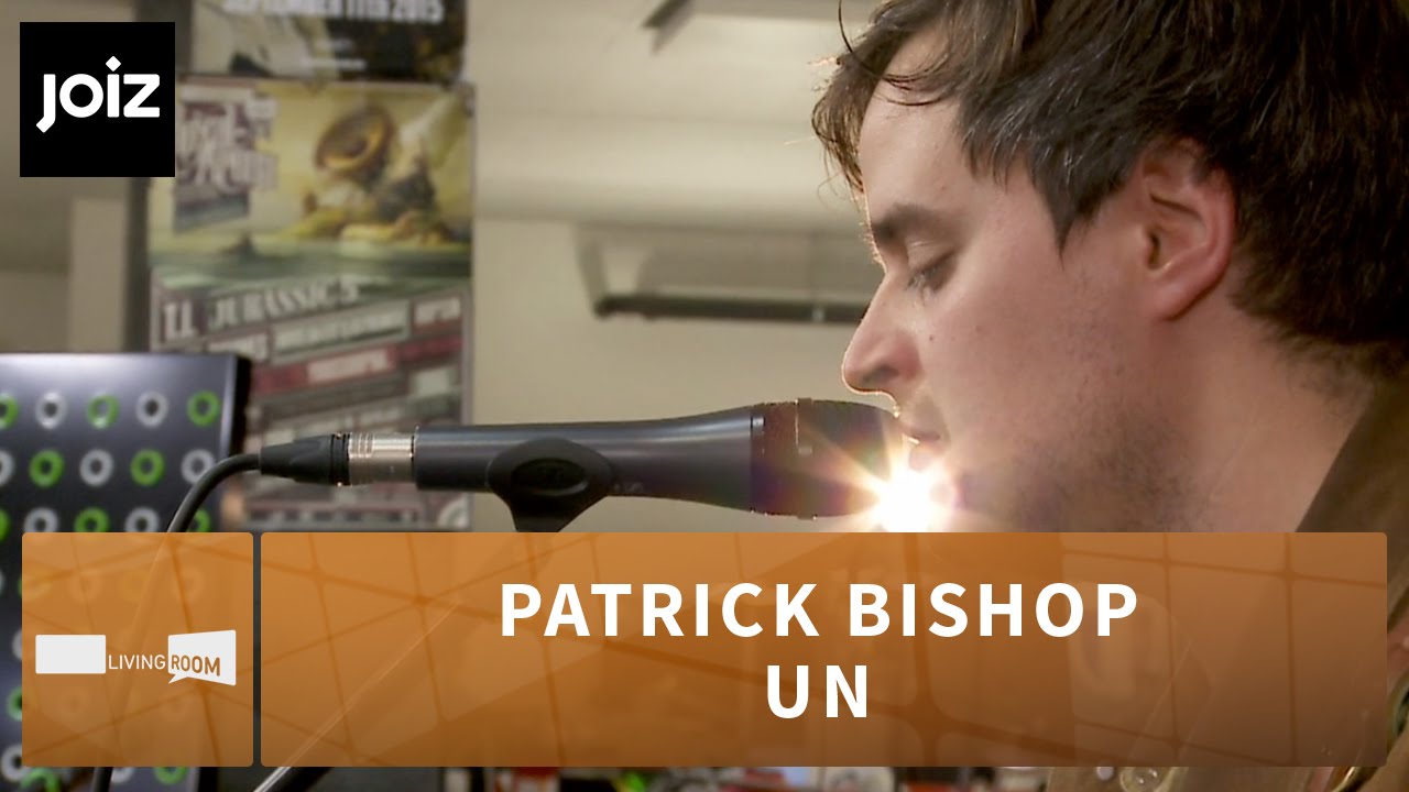 Patrick Bishop - Un (Live at joiz) - YouTube