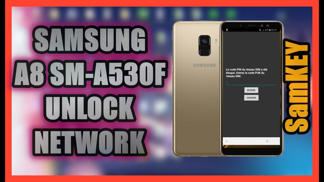 SAMSUNG A8 A530F UNLOCK NETWORK SamKEY - YouTube