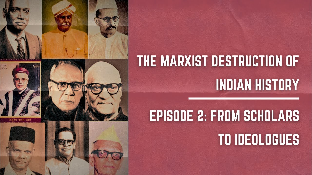 The Marxist Destruction of Indian History - Episode 2: The Downfall ...