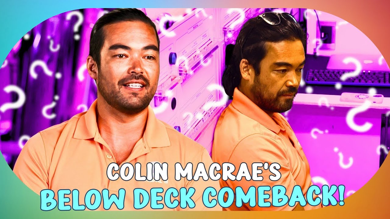 Why Colin MacRae Must Return for Below Deck Sailing Yacht Season 6: 8 ...
