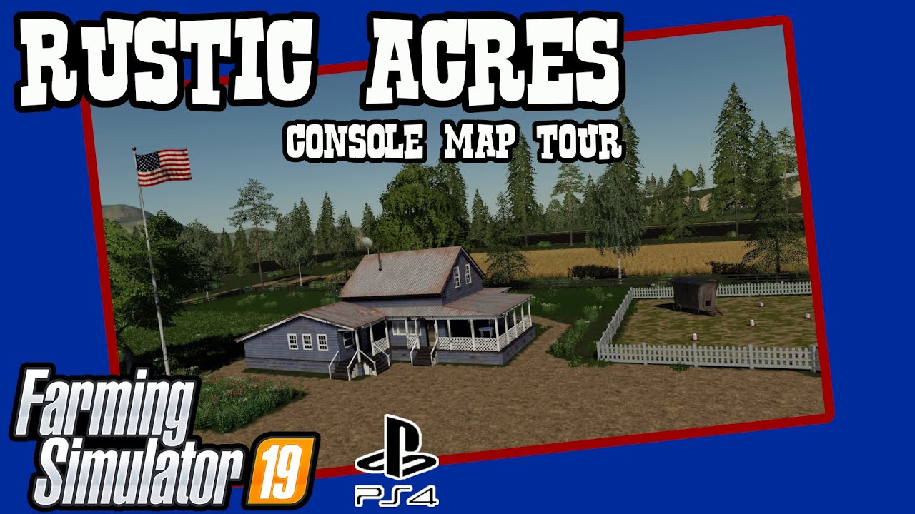 Rustic Acres | Console Map Tour | Farming Simulator 19 - YouTube