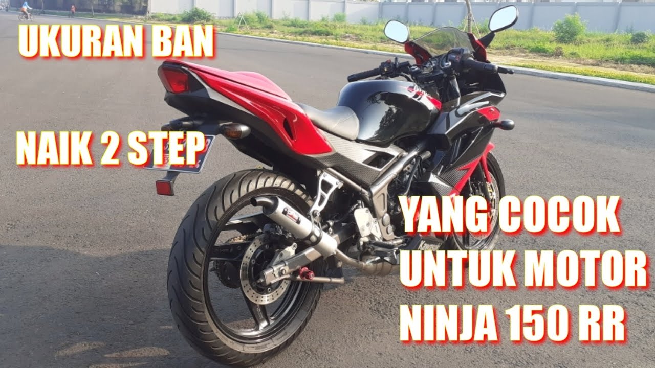 UKURAN BAN YANG PAS UNTUK KAWASAKI NINJA 150 RR NEW || SIREDBLACK - YouTube