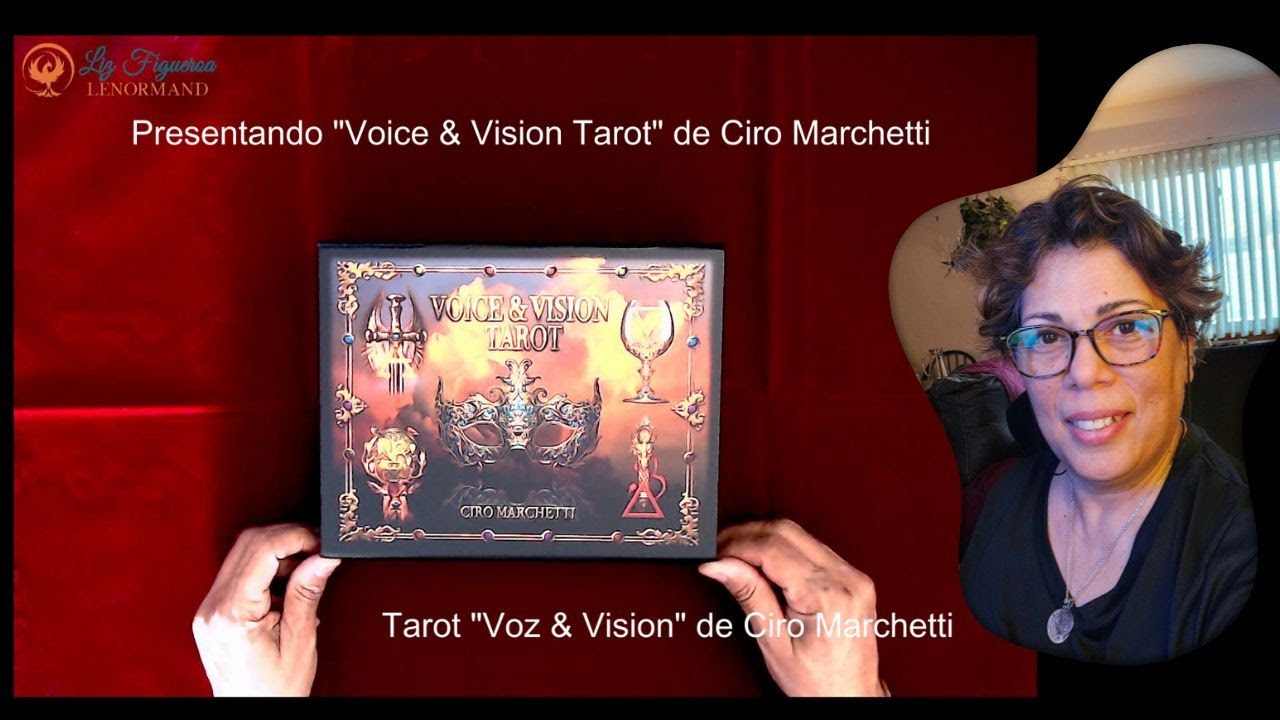 Presentación de Mazo "Voice & Vision Tarot" de Ciro Marchetti por Liz ...