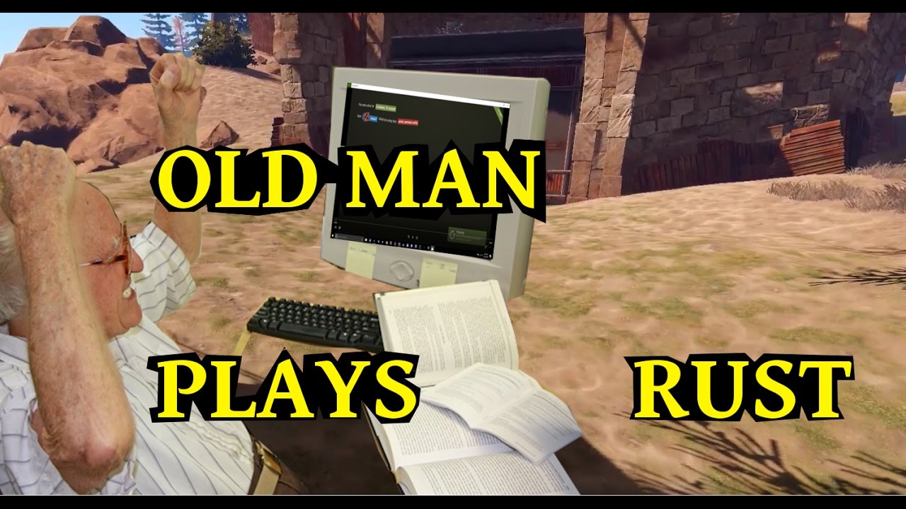 OLD MAN PLAYS RUST! | Part 1 | Rust Episode 2 - YouTube