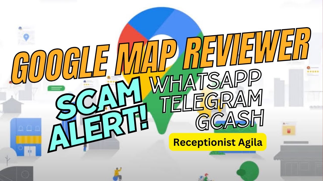 SCAM ALERT Google Map Review Telegram GCash by Agila Receptionist # ...