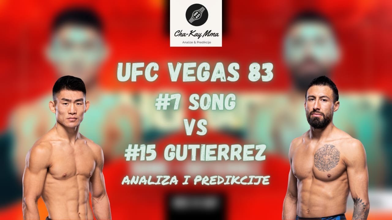 UFC Vegas 83: Song vs Gutierrez | Analiza i predikcije | Cha-Kay MMA ...