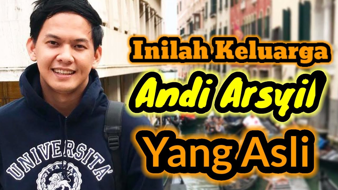 INILAH KELUARGA ANDI ARSYIL YANG ASLI - YouTube
