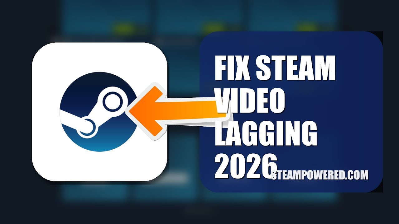 How To Fix Steam Video Lagging 2026 - YouTube