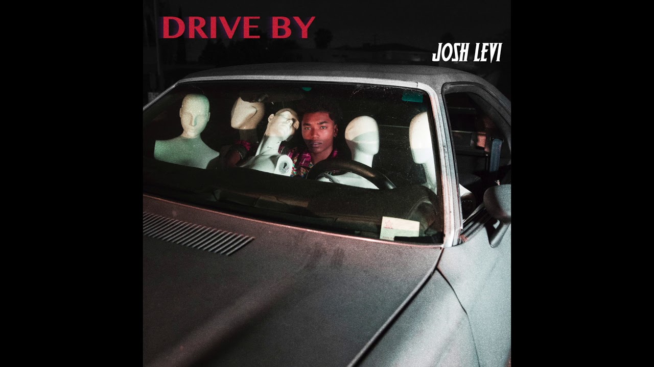 Josh Levi - Drive By (Audio) - YouTube