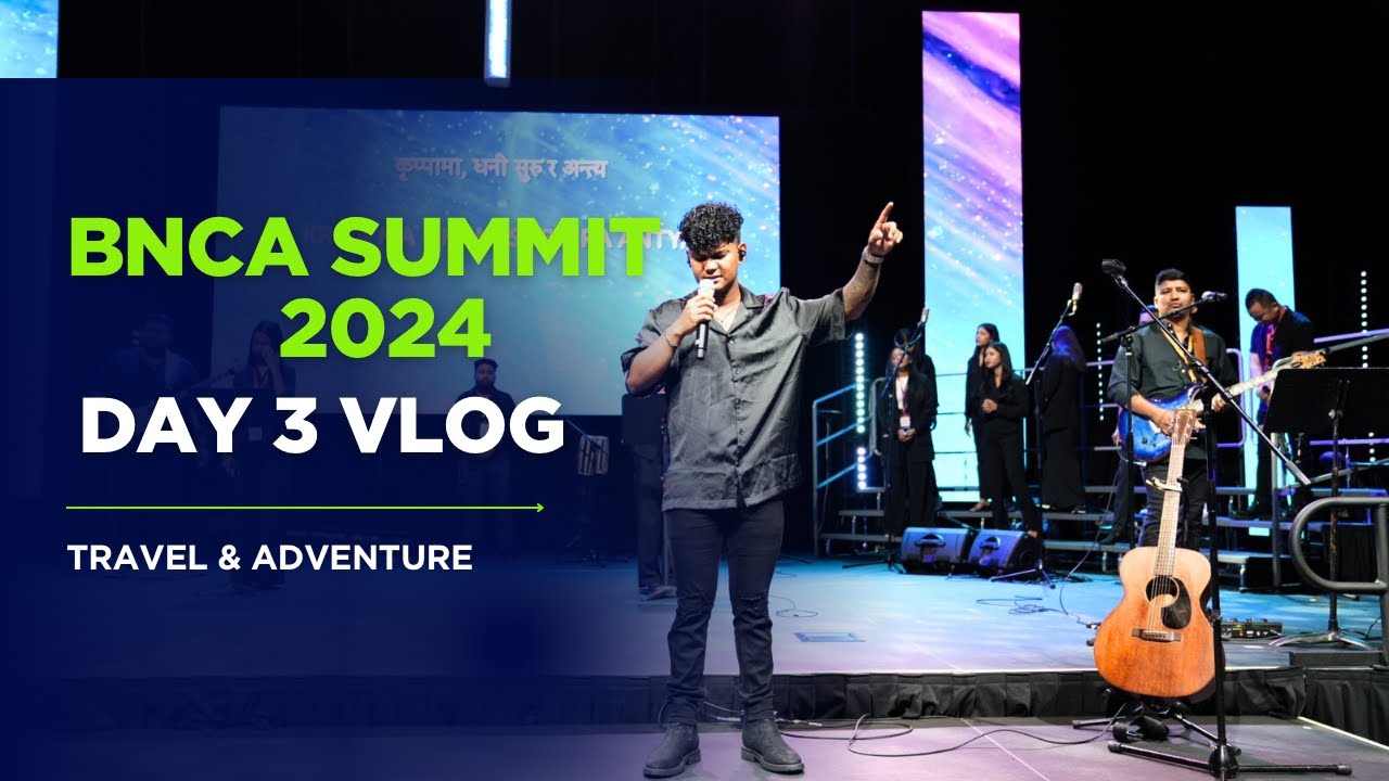 BNCA SUMMIT 2024 Day 3 Vlog | Travel and Adventure | - YouTube