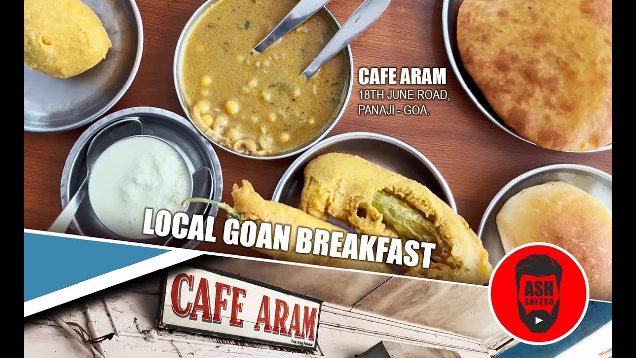CAFE ARAM | PANAJI | LOCAL GOAN BREAKFAST - YouTube