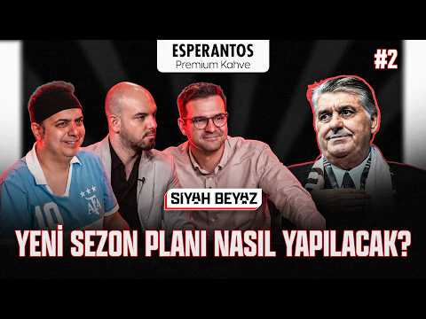 Beşiktaş gelecek sezon yarışmacı olabilecek mi? | Ali Ece, Semih Sezerli, Batuhan | Siyah Beyaz #2