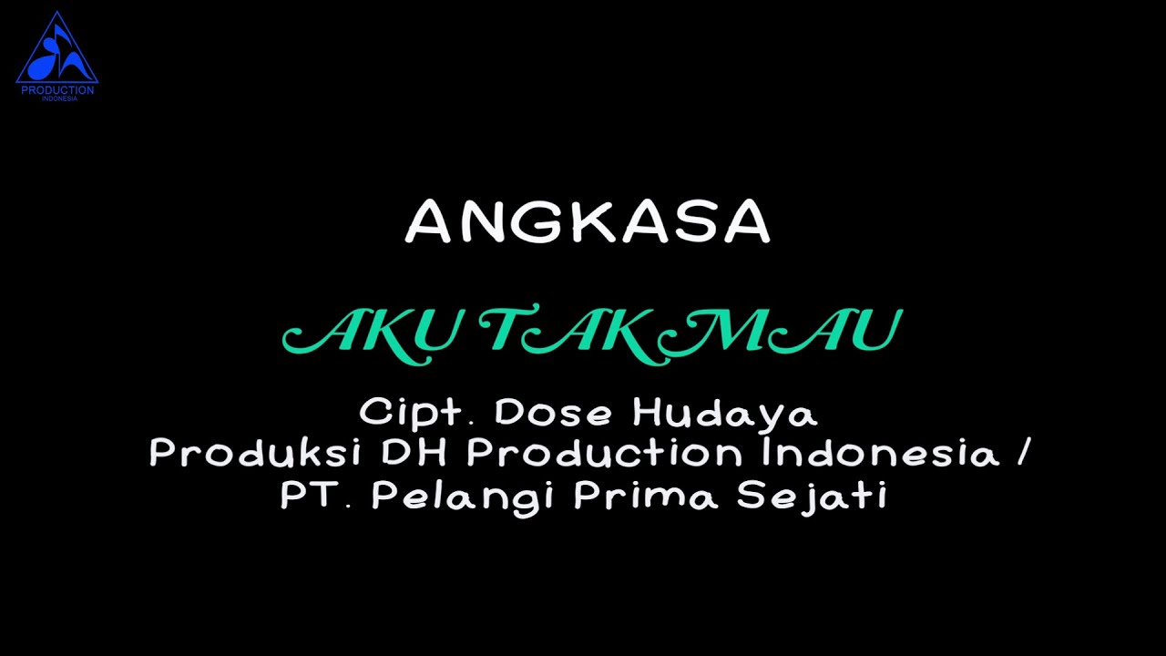 Angkasa Band - Aku Tak Mau Cipt. Dose Hudaya (Official Video Lyric ...