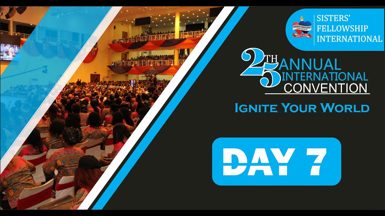 25th Annual Convention | Ignite Your World | Day 7 | Field ...
