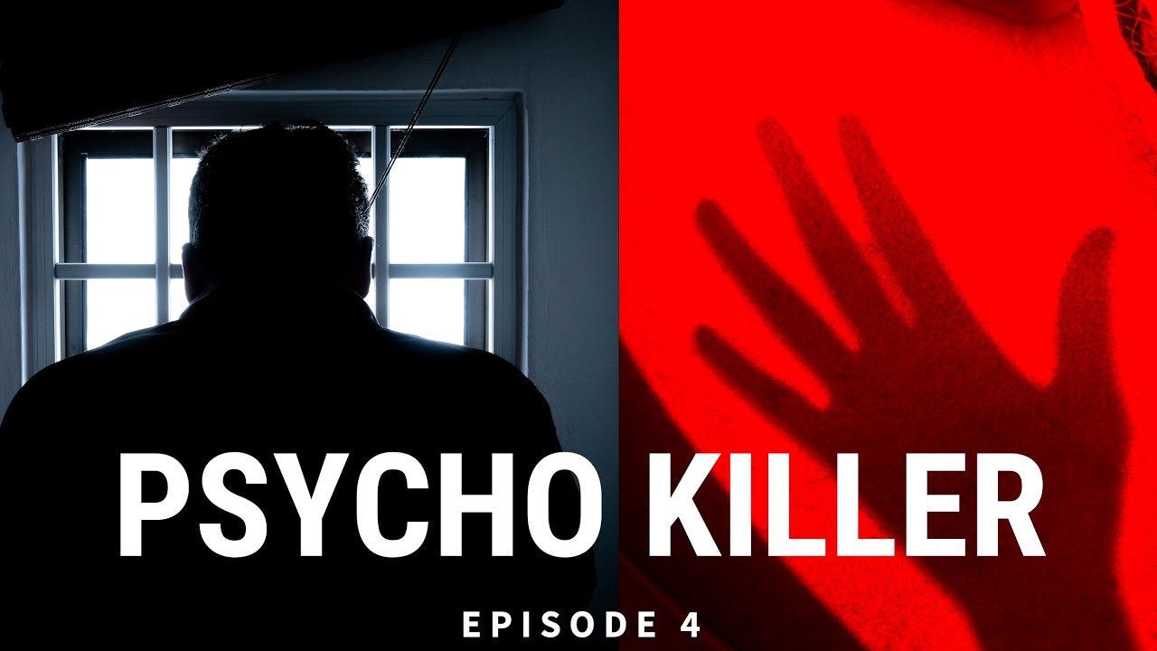 PSYCHO KILLER ll EPISODE 4 - YouTube
