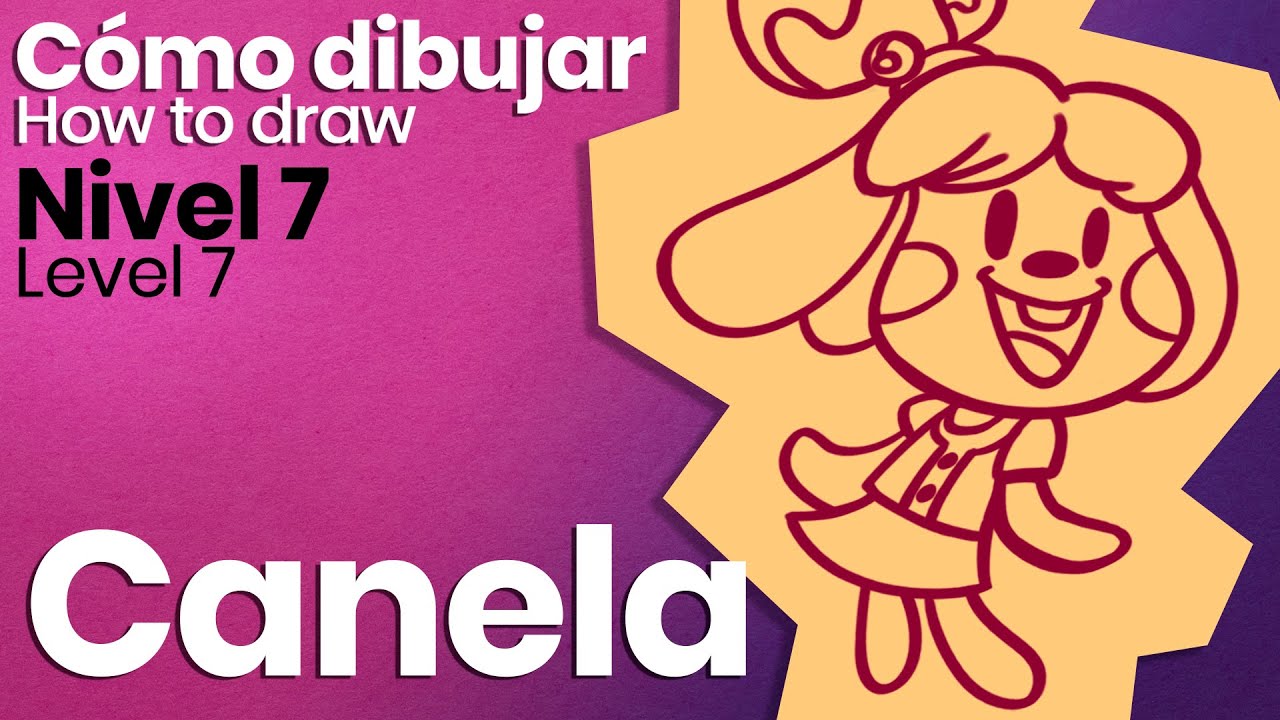Cómo dibujar Canela - How to draw Isabelle. Nivel 7 - Level 7 - YouTube