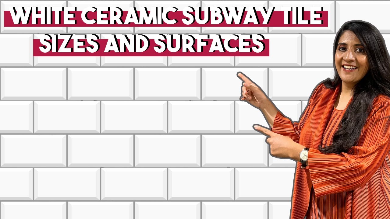 How to Choose the Right Size and Surface for Your Subway Ceramic White ...