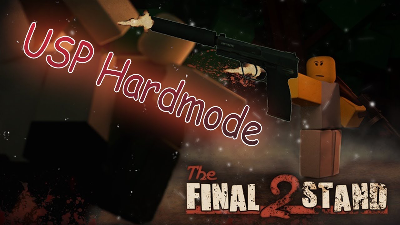 The Final Stand 2 - USP Hardmode Solo - YouTube