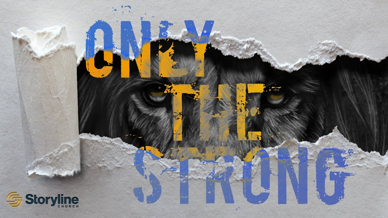 Storyline Church, Only the Strong, Week 1, Moses - YouTube