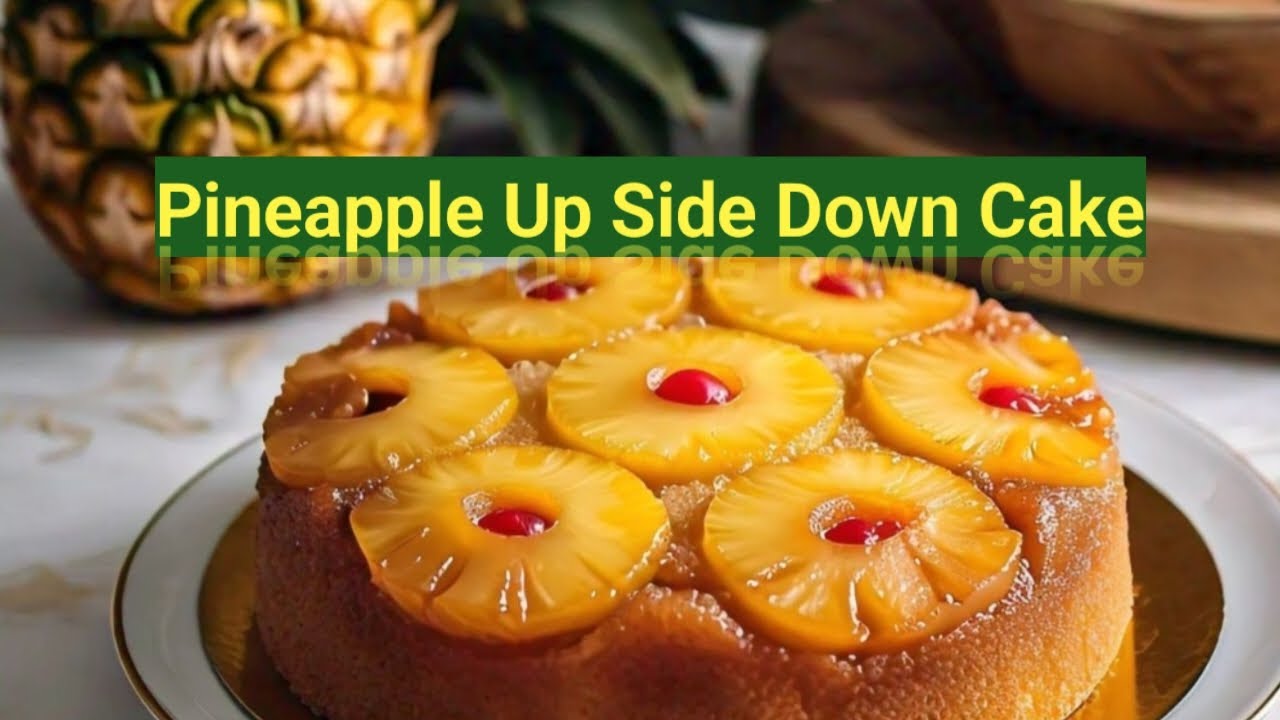 Pineapple Upside-Down Cake Recipe:A Classic Dessert| A Perfect Pineapple Cake for Any Occasion ...