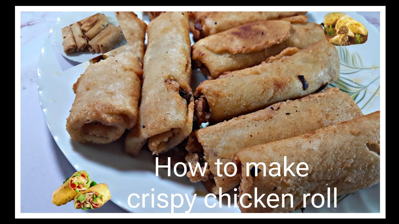 How to make crispy chicken Roll at home - YouTube
